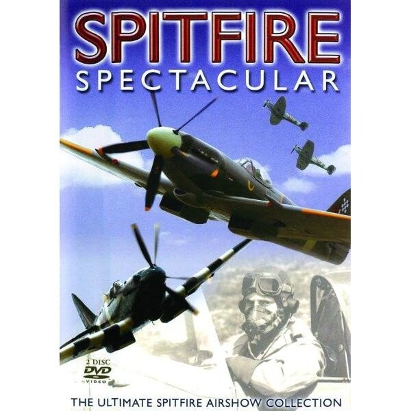 Spitfire Spectacular - The Ultimate Spitfire Air Show Collection DVD ...