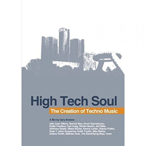 High Tech Soul - High Tech Soul: the Creation of Techno Music [dvd] on ...