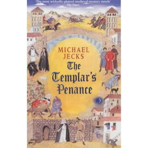 The Templar's Penance (Knights Templar Mysteries 15): An enthralling ...