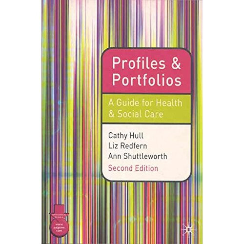 Profiles and Portfolios: A Guide for Health and Social Care 2e on OnBuy