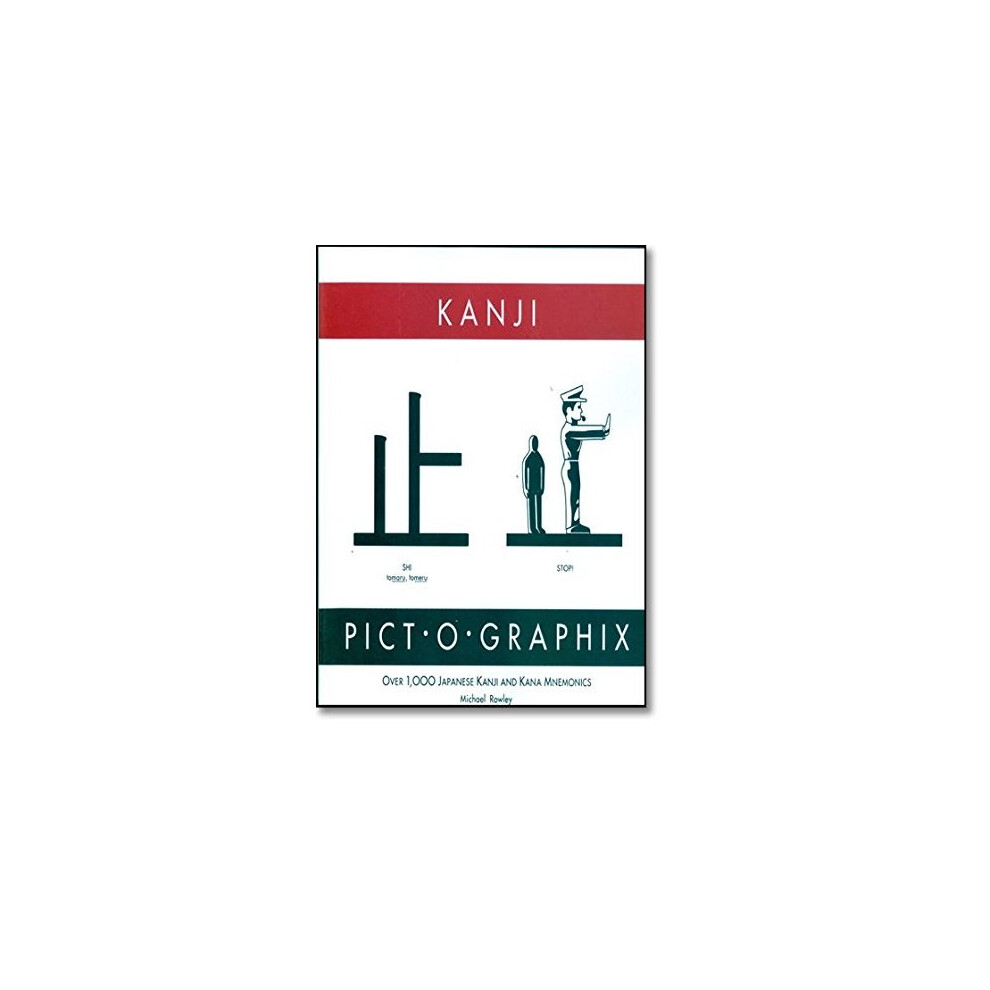 Kanji Pict-o-Graphix: Over 1,000 Japanese Kanji and Kana Mnemonics on OnBuy