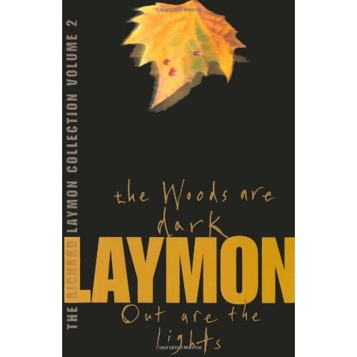 The Richard Laymon Collection Volume 2: The Woods are Dark & Out are ...