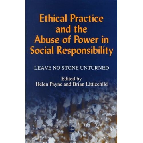 Ethical Practice and the Abuse of Power in Social Responsibility: Leave ...