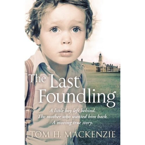 Used The Last Foundling: A little boy left behind, The mother who ...