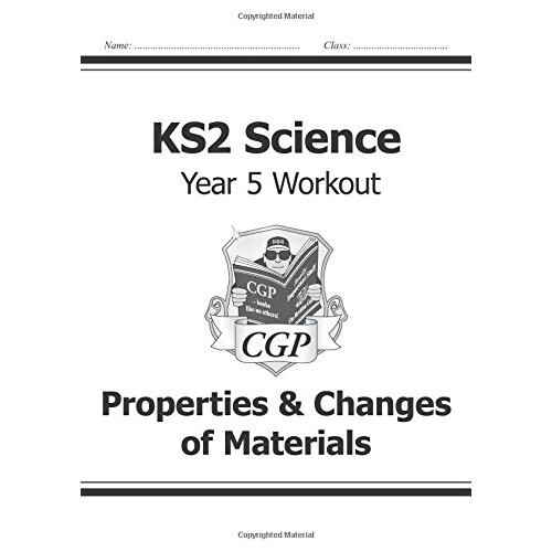 KS2 Science Year Five Workout: Properties & Changes of Materials (for ...