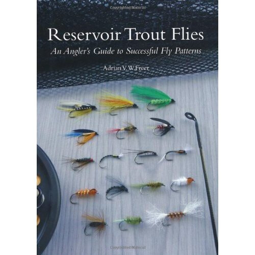 Reservoir Trout Flies: An Angler's Guide to Successful Fly Patterns on ...