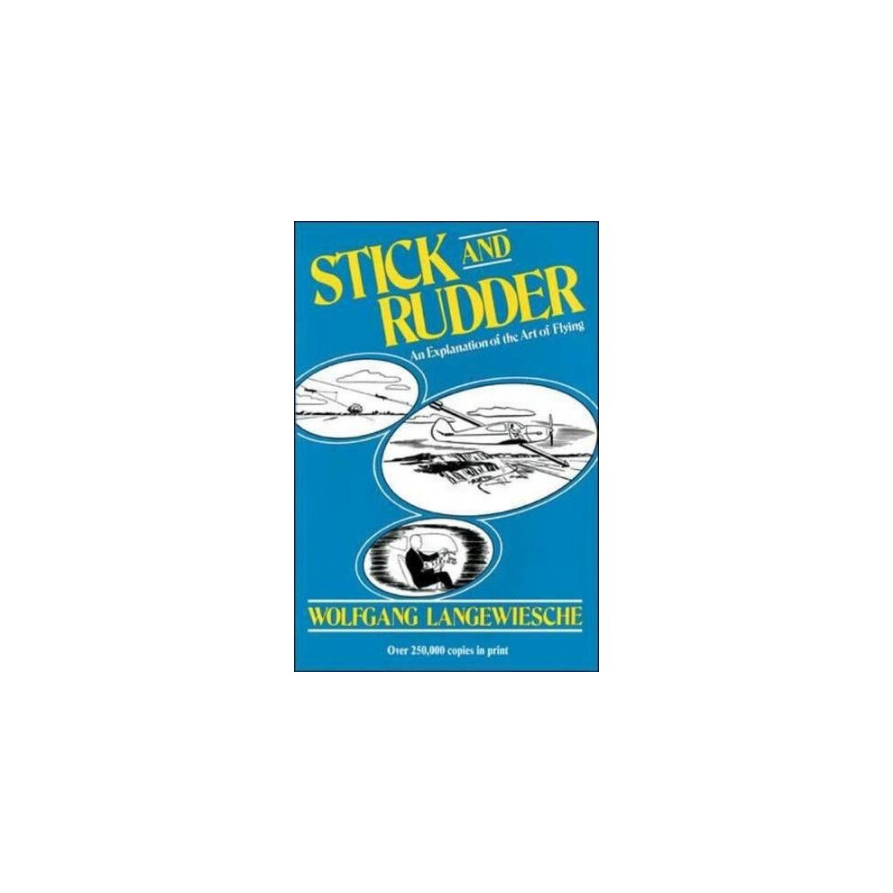 Stick and Rudder: An Explanation of the Art of Flying: on OnBuy