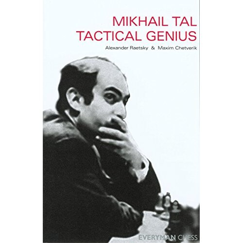 The Masters: Mikhail Tal Tactical Genius (Masters (Everyman Chess)) on ...
