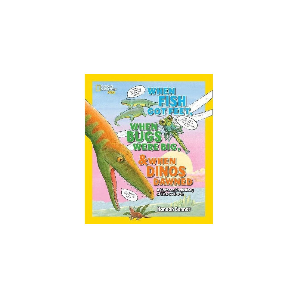 When Fish Got Feet, When Bugs Were Big, and When Dinos Dawned: A ...