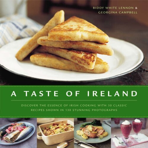 A Taste of Ireland: Discover the Essence of Irish Cooking with 30 ...