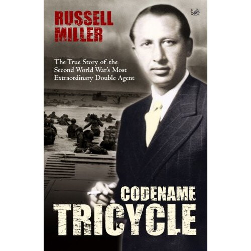 Codename Tricycle - The True Story of the Second World War's Most ...