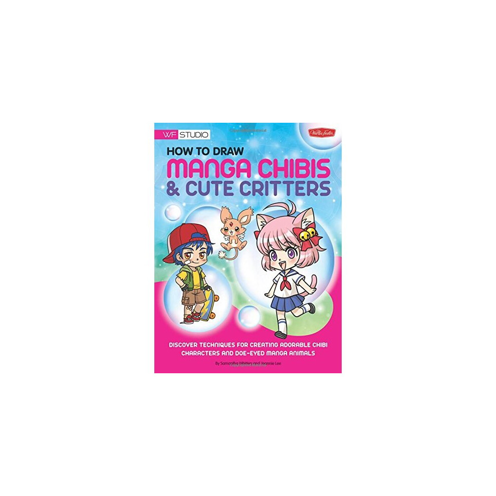 How to Draw Manga Chibis & Cute Critters: Discover techniques for ...