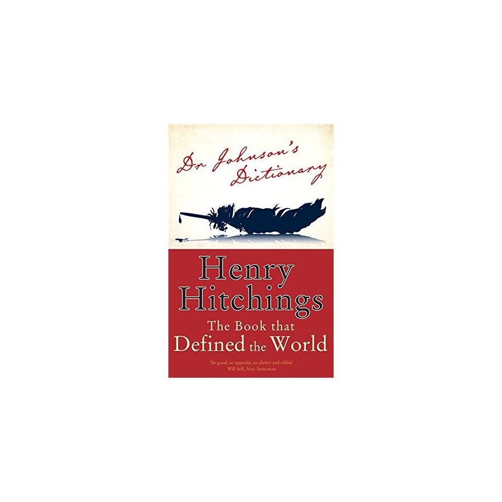 Dr Johnson's Dictionary: The Book that Defined the World: The ...