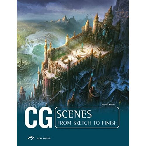 CG Scenes: From Sketch to Finish (Cg from Sketch to Finish) on OnBuy