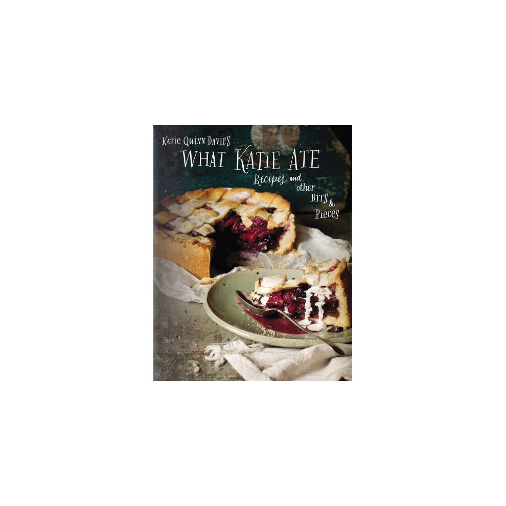 What Katie Ate: Recipes and Other Bits and Pieces on OnBuy
