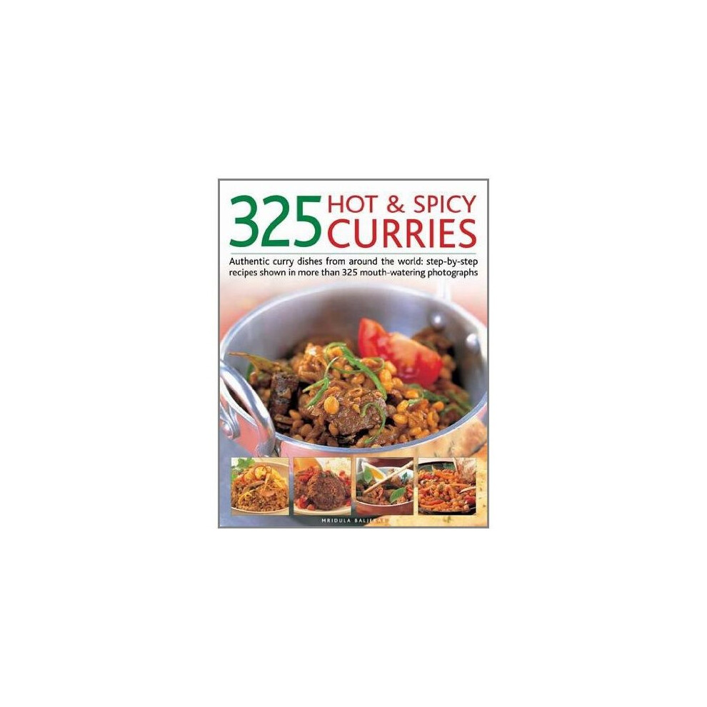 325 Hot and Spicy Curries: Authentic and Iconic Curry Dishes with Step ...