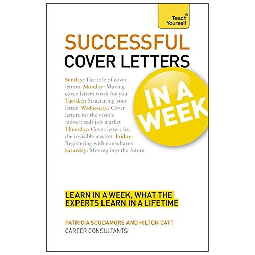 Cover Letters In A Week: Write A Great Covering Letter In Seven Simple ... Cover Letters In A Week: Write A Great Covering Letter In Seven Simple ...