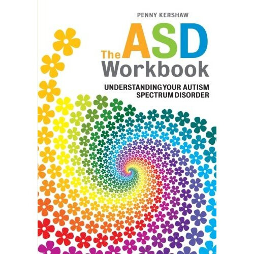 The ASD Workbook: Understanding Your Autism Spectrum Disorder on OnBuy