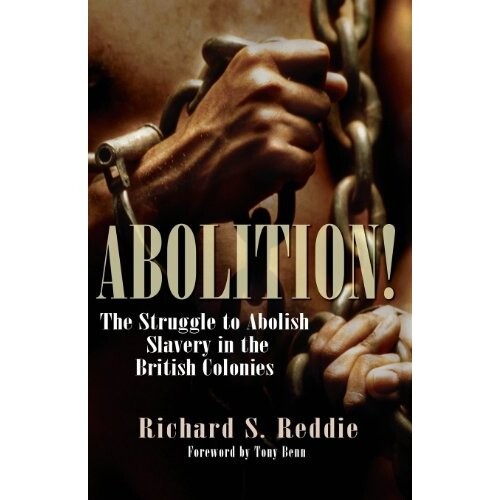 Abolition!: The Struggle to Abolish Slavery in the British Colonies ...