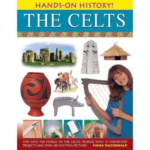 Hands-on History! The Celts : Step Into The World Of The Celtic Peoples ...