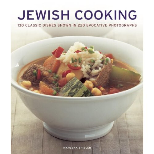 Jewish Cooking: 130 Classic Dishes Shown in 220 Evocative Photographs ...