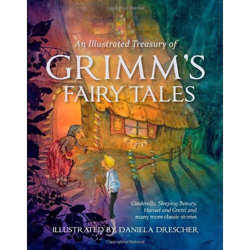 An Illustrated Treasury of Grimm's Fairy Tales: Cinderella, Sleeping ...