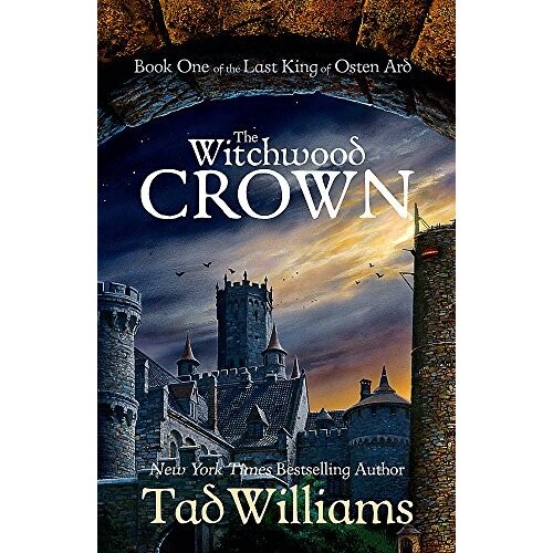 The Witchwood Crown: Book One of The Last King of Osten Ard (Last King ...