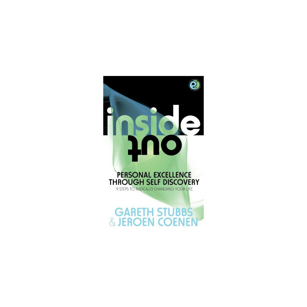 Inside Out - Personal Excellence Through Self Discovey - 9 Steps to ...