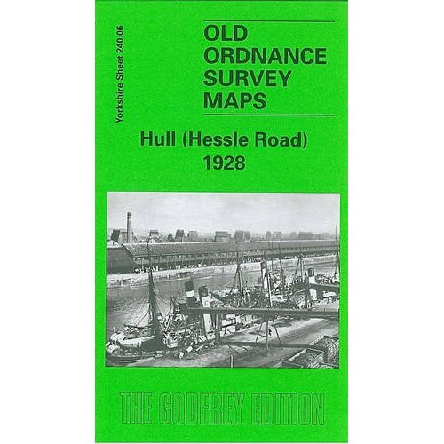 Hull (Hessle Road) 1928: Yorkshire Sheet 240.06 (Old O.S. Maps of ...
