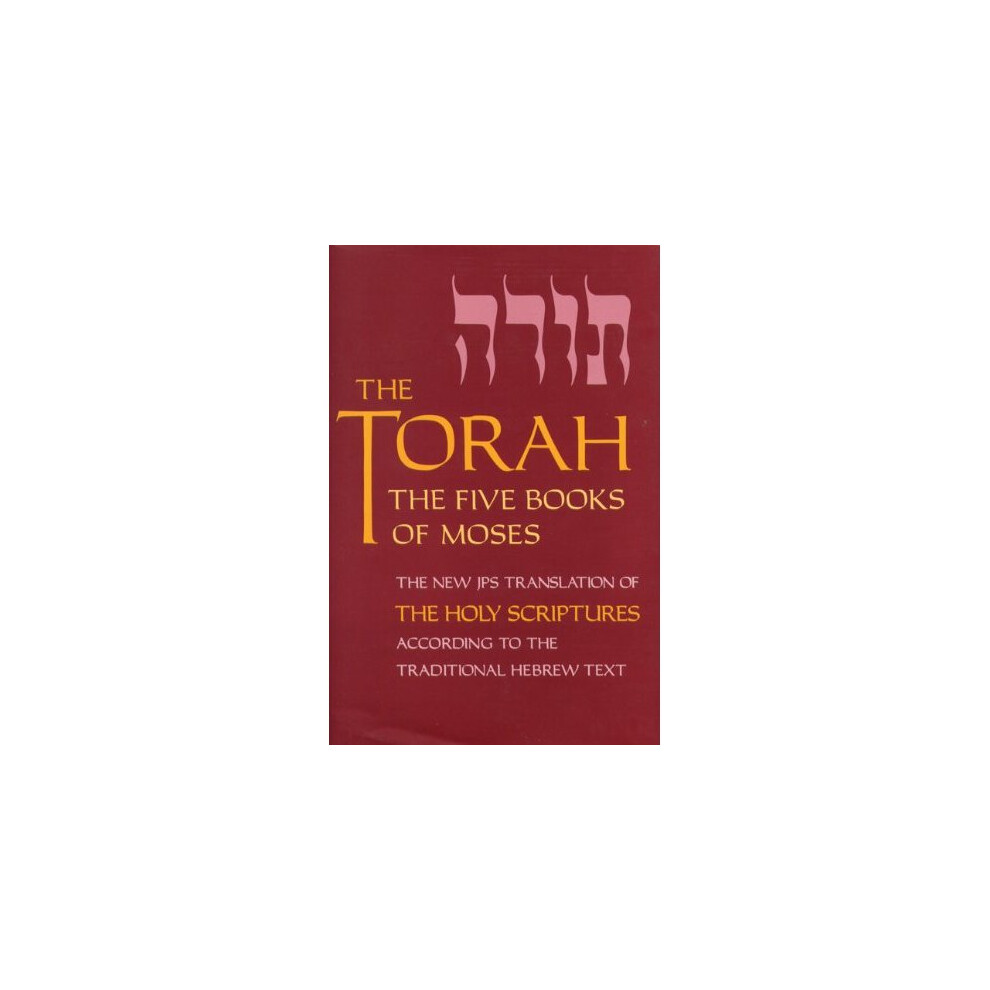 The Torah: The Five Books of Moses, the New Translation of the Holy ...