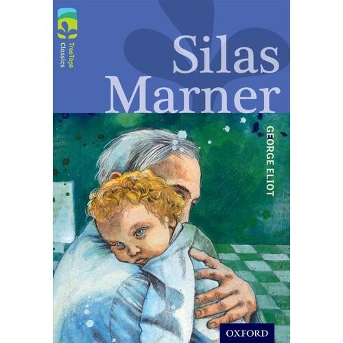 Oxford Reading Tree TreeTops Classics: Level 17 More Pack A: Silas ...