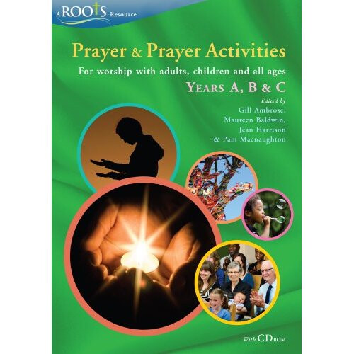 Prayer and Prayer Activities: For worship with adults, children and all ...