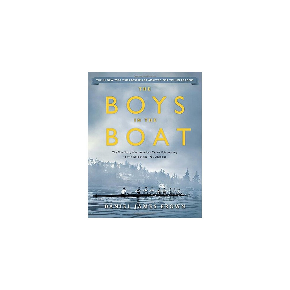 The Boys in the Boat (Young Readers Adaptation): The True Story of an ...