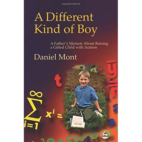 A Different Kind of Boy: A Father's Memoir About Raising a Gifted Child ...