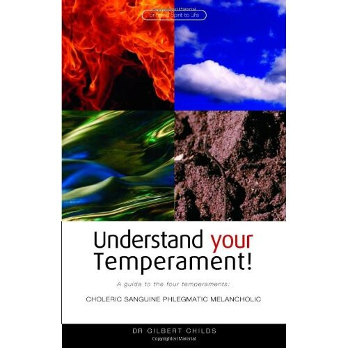 Understand Your Temperament!: A Guide to the Four Temperaments ...