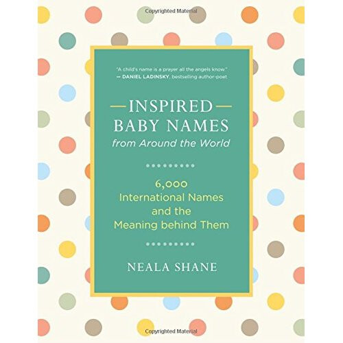 Inspired Baby Names from Around the World: 6,000 International Names ...