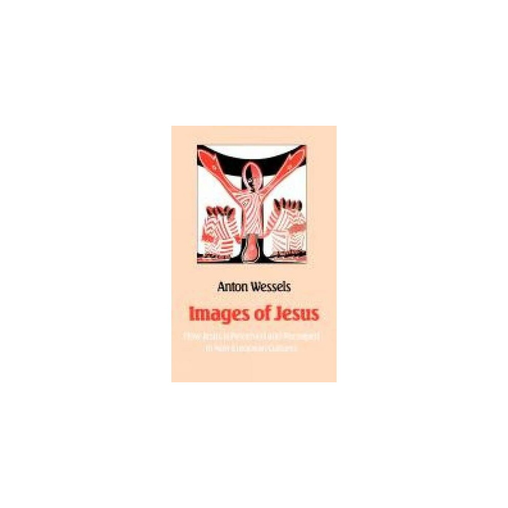 Images of Jesus: How Jesus Is Perceived and Portrayed in Non-European ...
