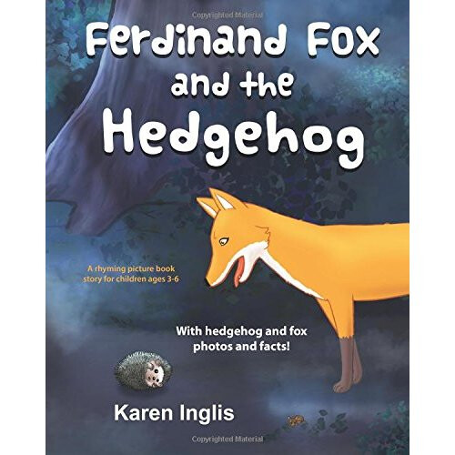 Ferdinand Fox and the Hedgehog: A rhyming picture book story for ...
