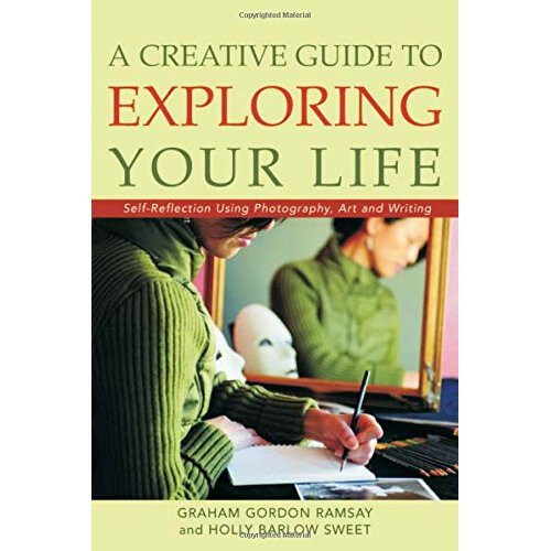 A Creative Guide to Exploring Your Life: Self-reflection Using ...