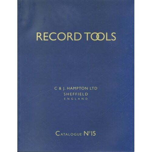 Record Tools: No. 15: Reprint of Catalogue No.15 of 1938. With a Guide ...