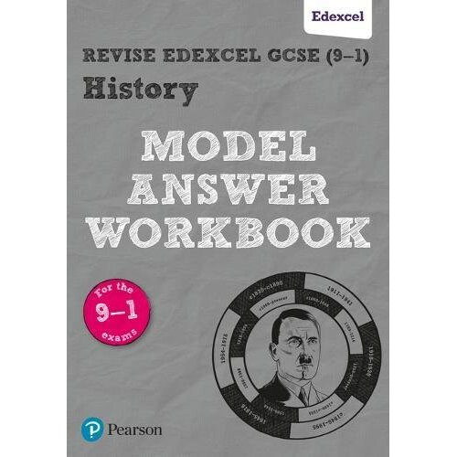 Revise GCSE Edexcel (9-1) History Model Answer Workbook (Revise Edexcel ...
