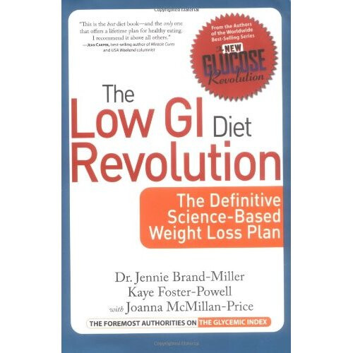 The Low GI Diet Revolution: The Definitive Science-Based Weight Loss ...