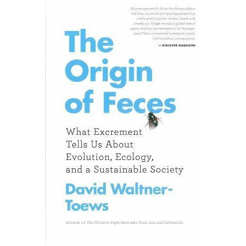 The Origin of Feces: What Excrement Tells Us about Evolution, Ecology ...