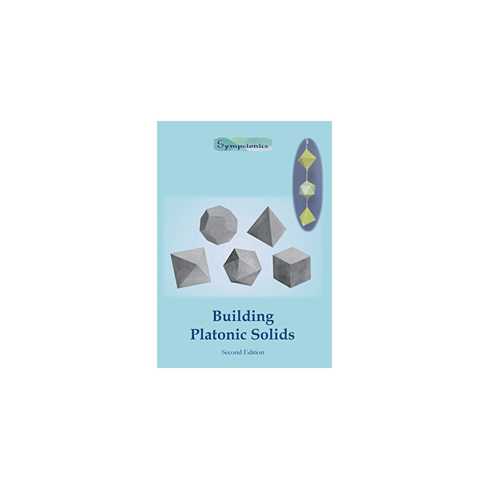 Building Platonic Solids: How to Construct Sturdy Platonic Solids from ...