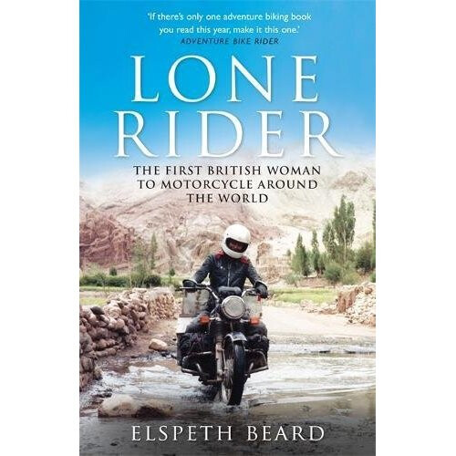 Lone Rider: The First British Woman to Motorcycle Around the World on OnBuy