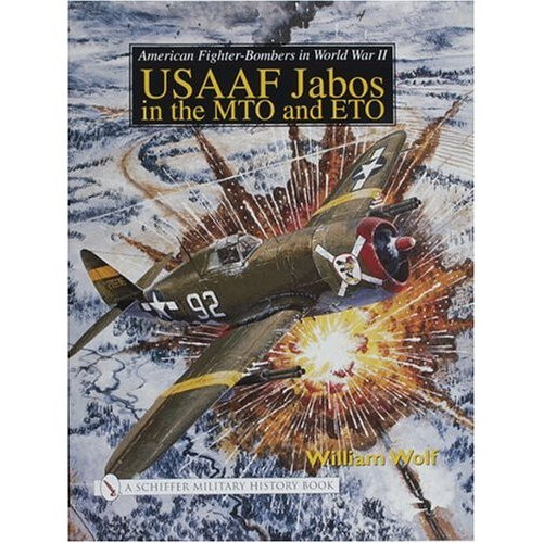 American Fighter-Bombers in World War II: USAF Jabos in the MTO and ETO ...