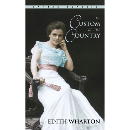 Custom Of The Country (Bantam Classics) on OnBuy