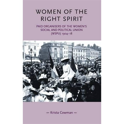 Women of the Right Spirit: Paid Organisers of the Women's Social and ...