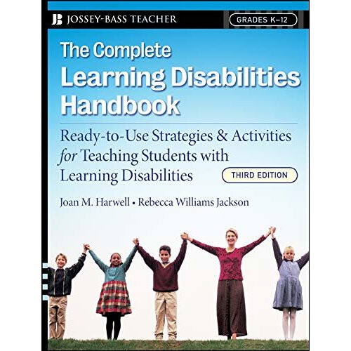 The Complete Learning Disabilities Handbook: Ready-to-Use Strategies ...