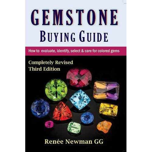 Gemstone Buying Guide: How to Evaluate, Identify, Select & Care for ...